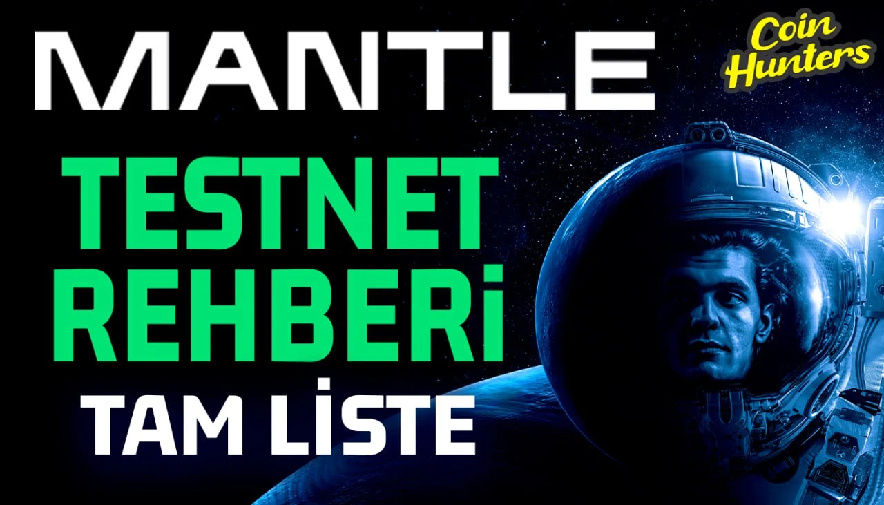 Mantle Network Kullanım Rehberi | Coin Hunters
