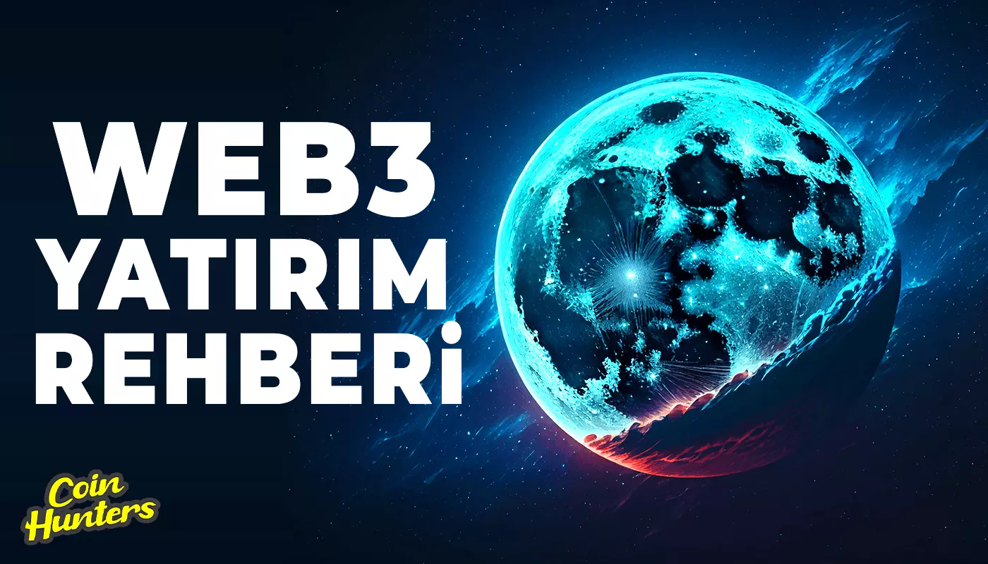 Web3 'e Yatırım Yapma Rehberi | Coin Hunters